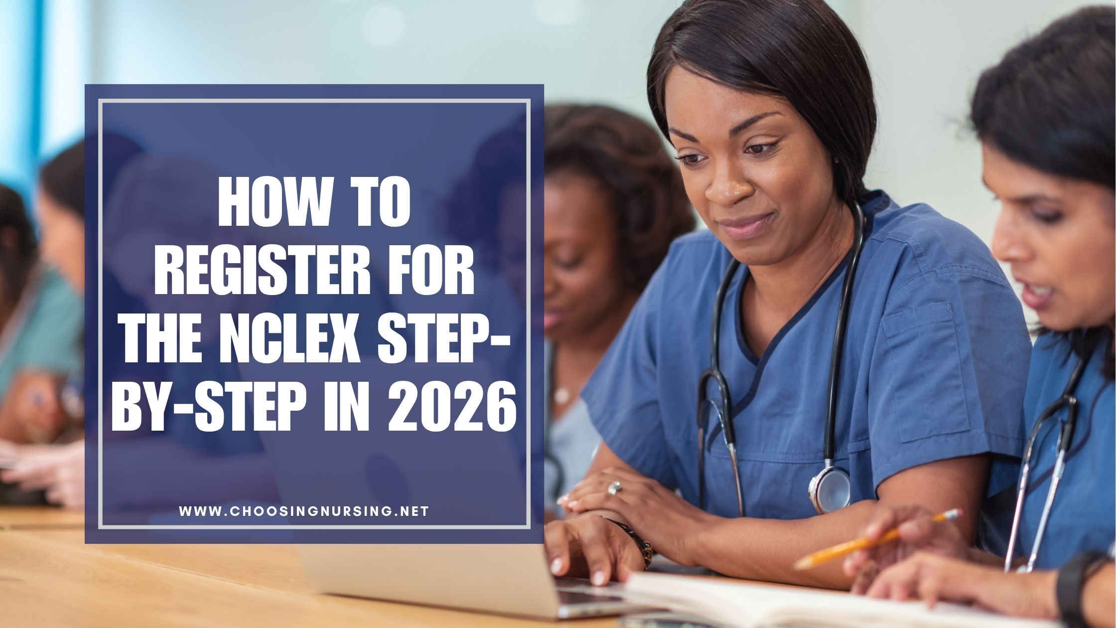 How to Register for the NCLEX Step-by-Step in 2026 - Nursing Success by ...